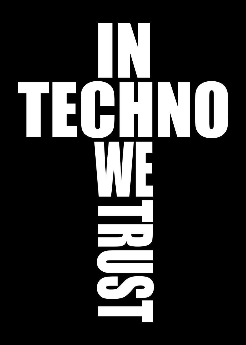'In Techno We Trust' Poster, picture, metal print, paint by Timo ...