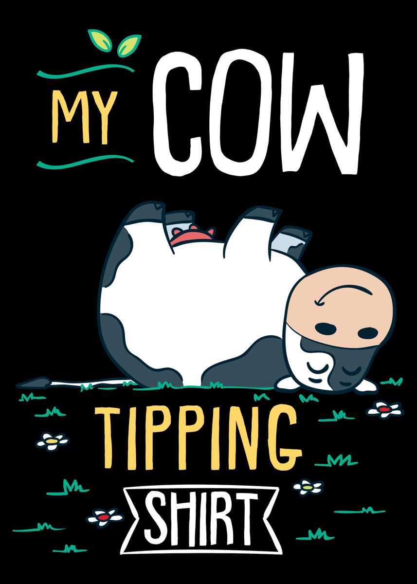 'This Is My Cow Tipping' Poster by Uwe Seibert | Displate