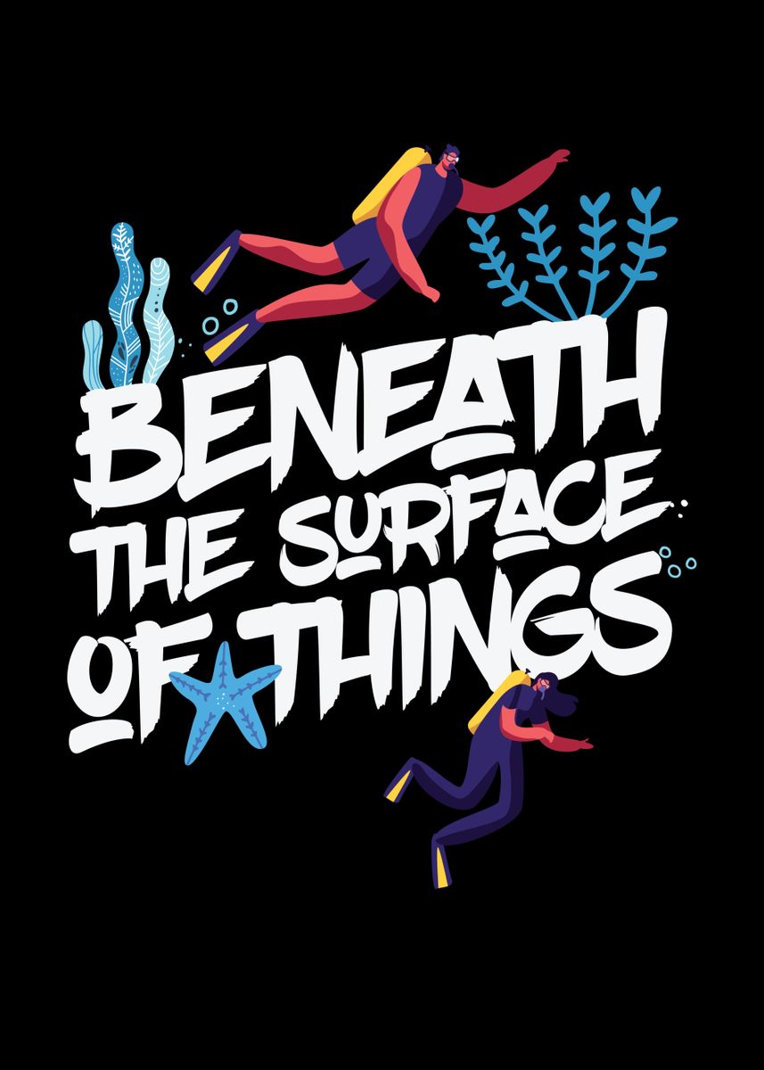 'Beneath The Surface Things' Poster by Mooon | Displate