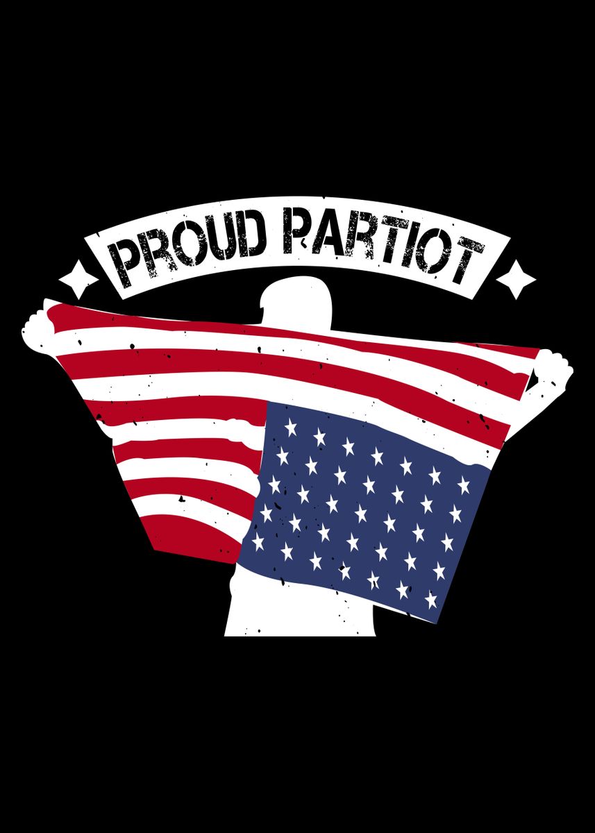 'Proud Partiot' Poster, picture, metal print, paint by cirrussign ...