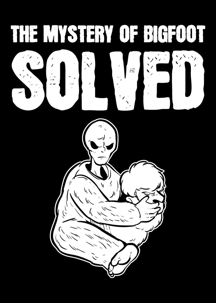 'Mystery Solved Alien Paran' Poster, picture, metal print, paint by ...