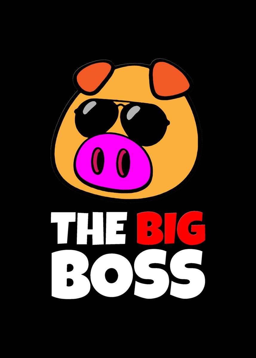 'Pig Boss Boss Supervisor' Poster, picture, metal print, paint by ...
