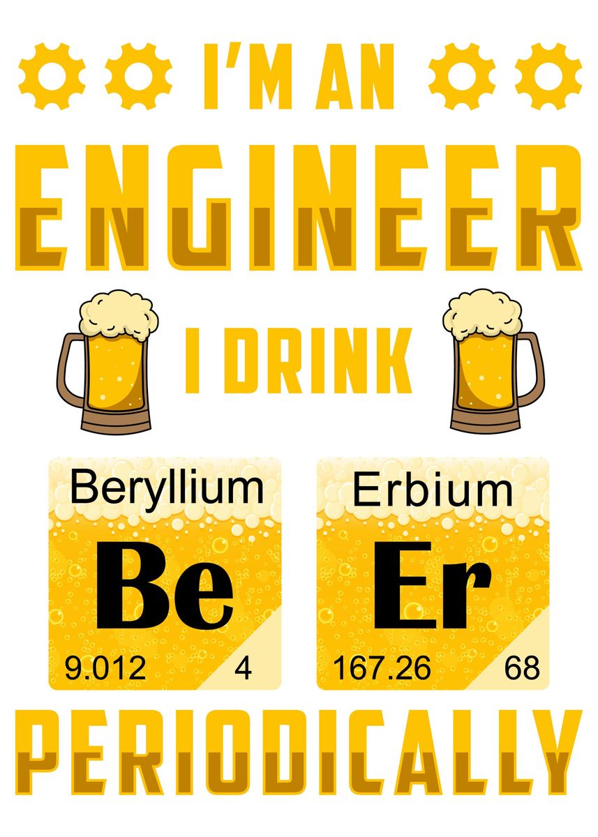 'Engineers drink beer' Poster by TheSpezialBrand | Displate