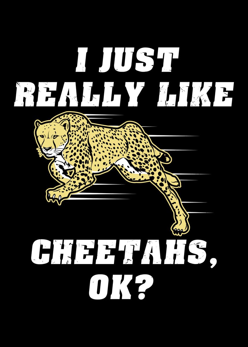 'Just Really Like Cheetahs' Poster, picture, metal print, paint by Timo Bockrath | Displate