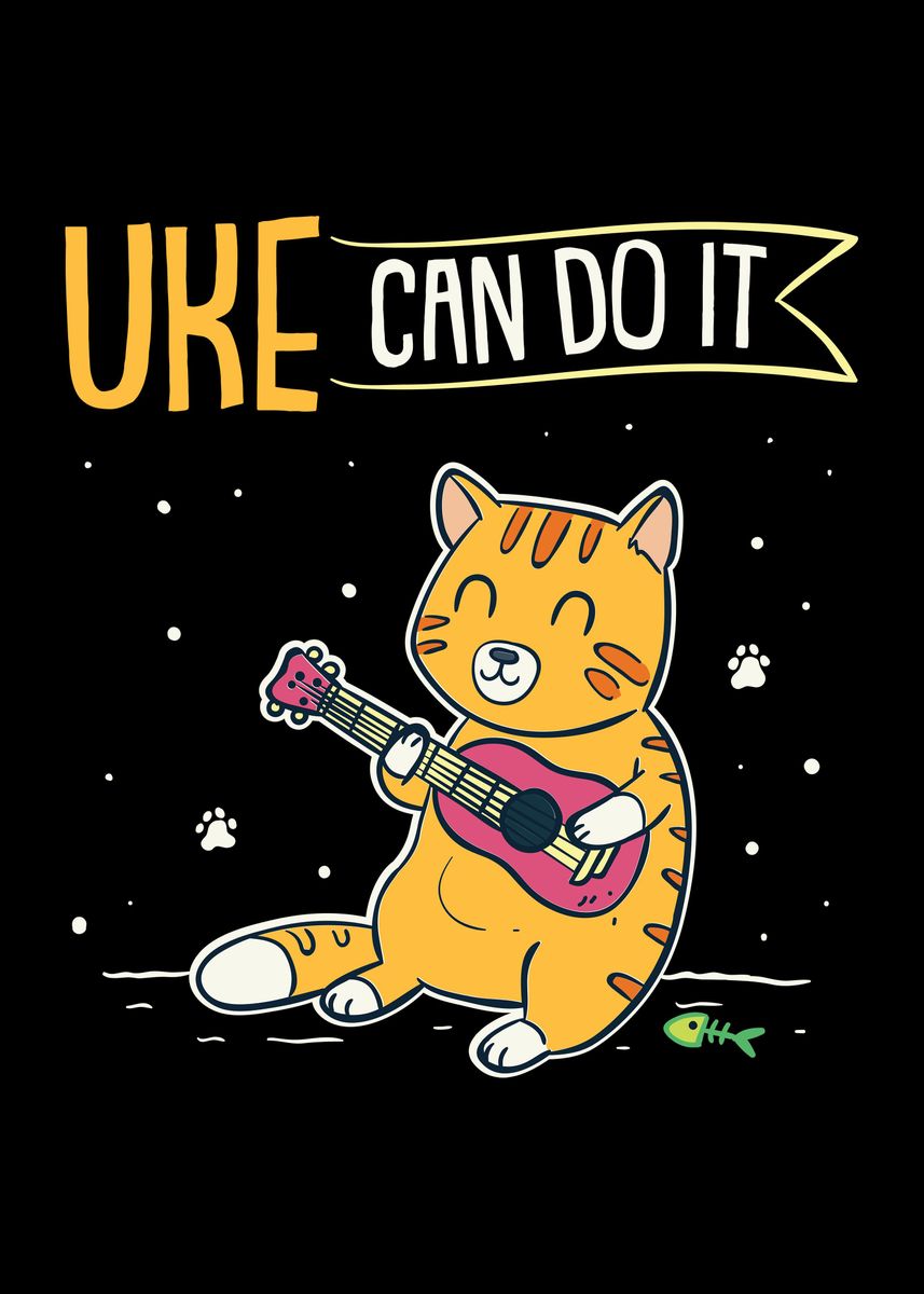 'UKE Can Do It Ukulele Cat' Poster, picture, metal print, paint by Timo ...