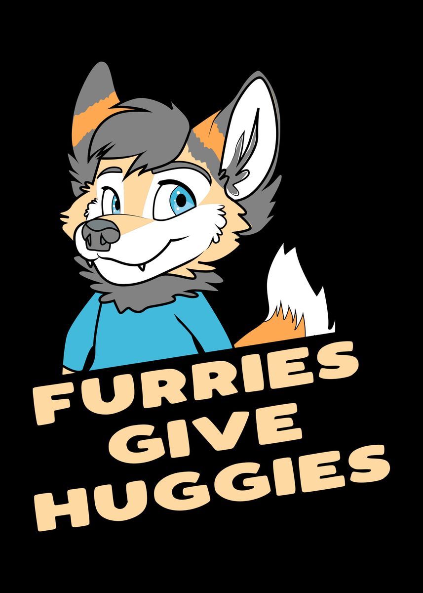 'Furries Give Huggies Furry' Poster, picture, metal print, paint by ...