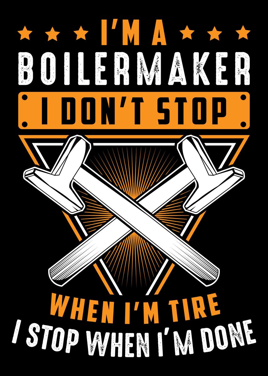 'Im a boilermaker' Poster, picture, metal print, paint by ...