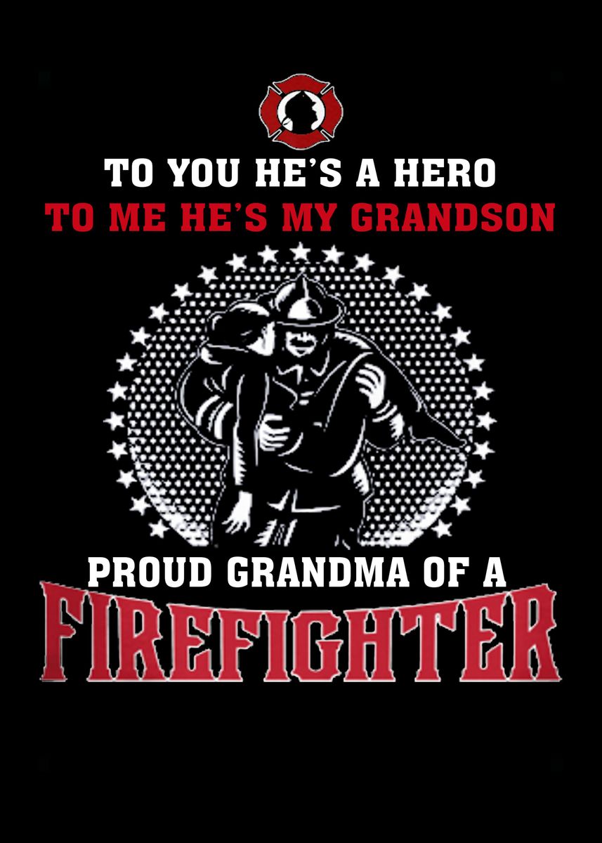 'Proud To Be A Firefighter' Poster, picture, metal print, paint by ...