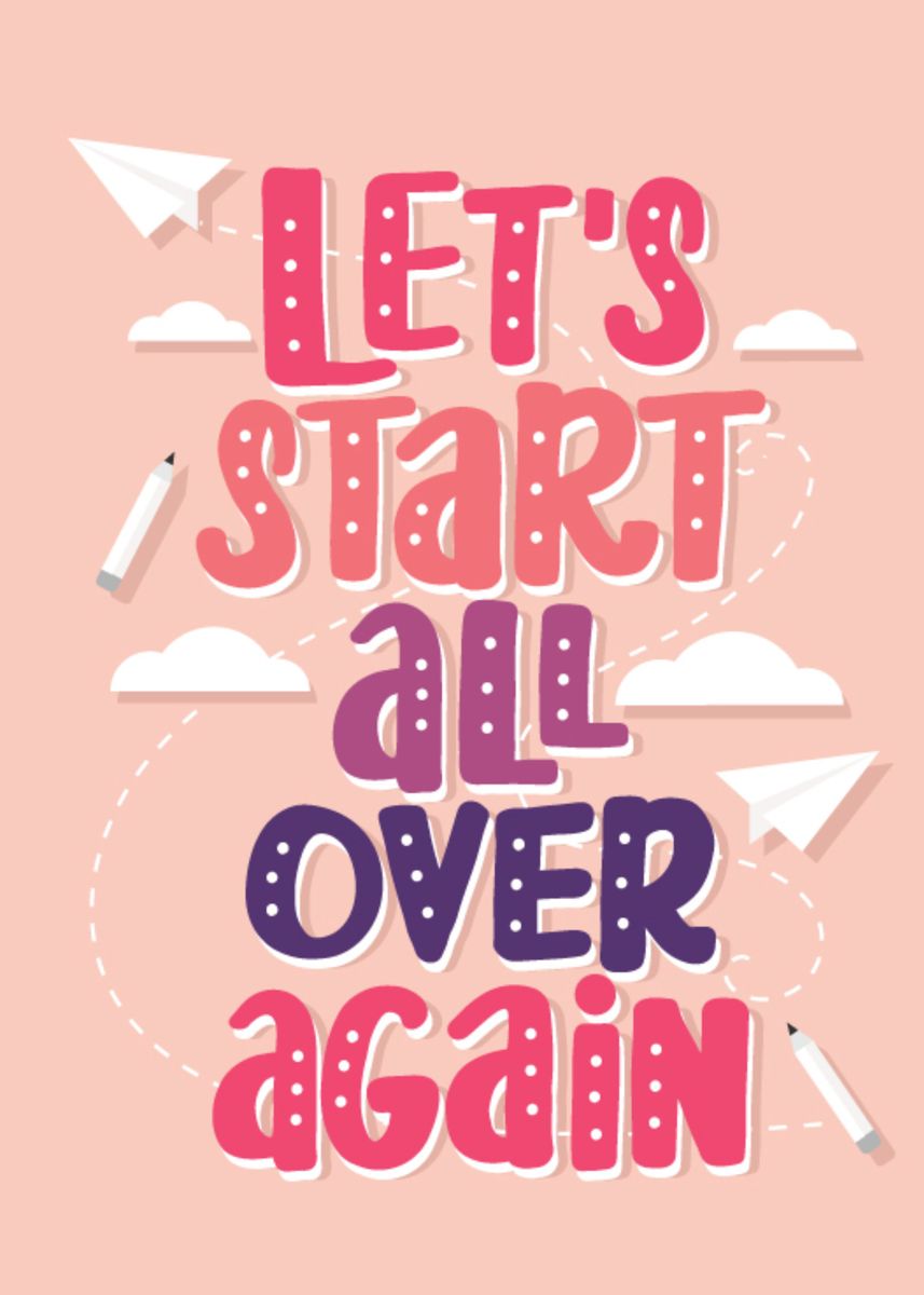 'Lets Start All Over Again' Poster, picture, metal print, paint by ...