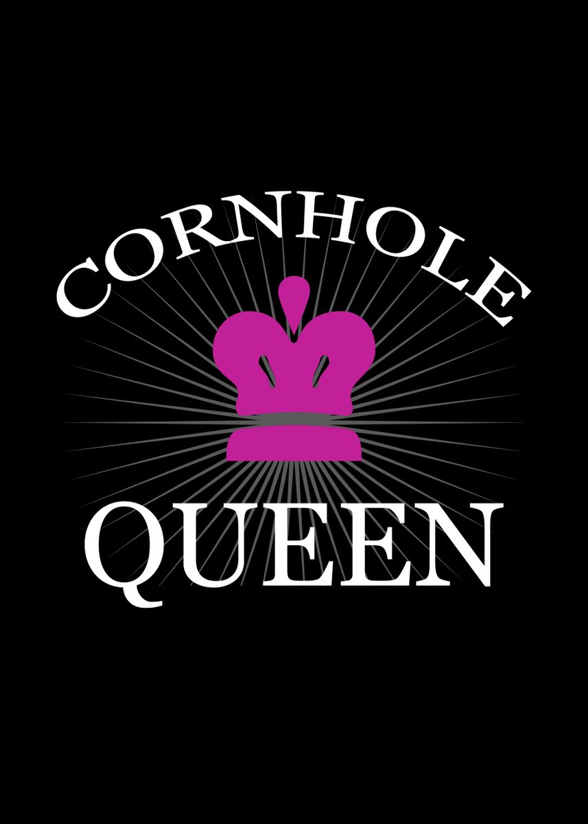 'Cornhole Queen' Poster, picture, metal print, paint by Norden | Displate