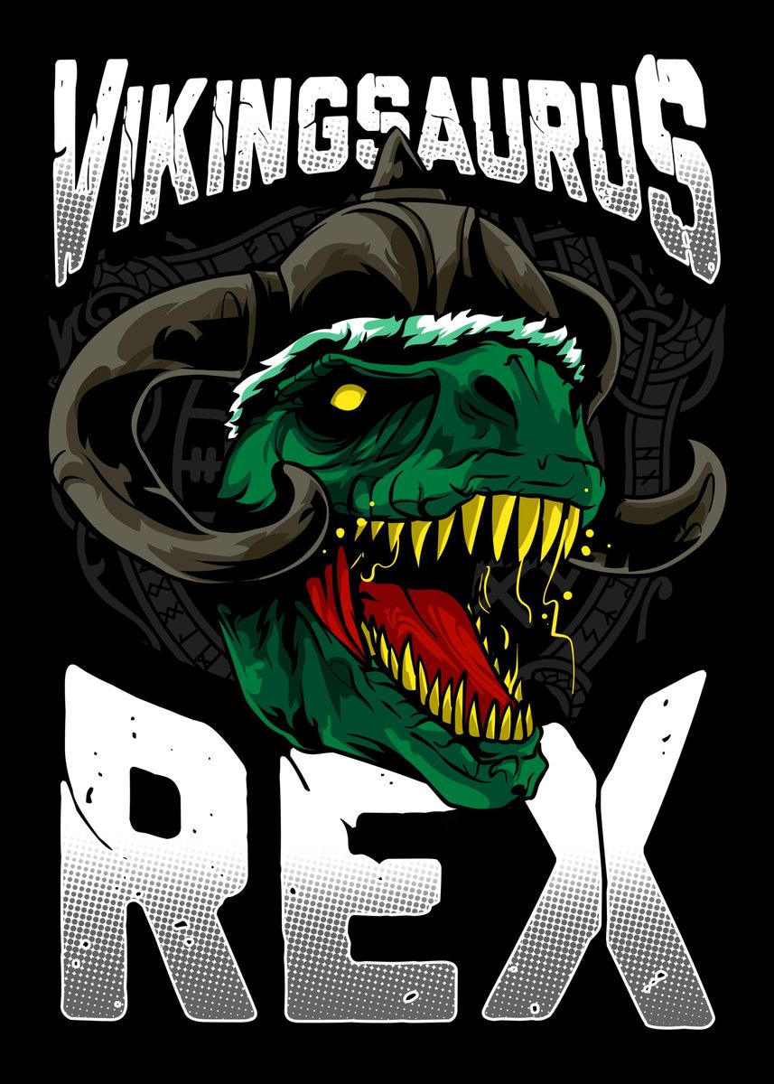 'Vikingsaurus Rex Viking No' Poster, picture, metal print, paint by ...