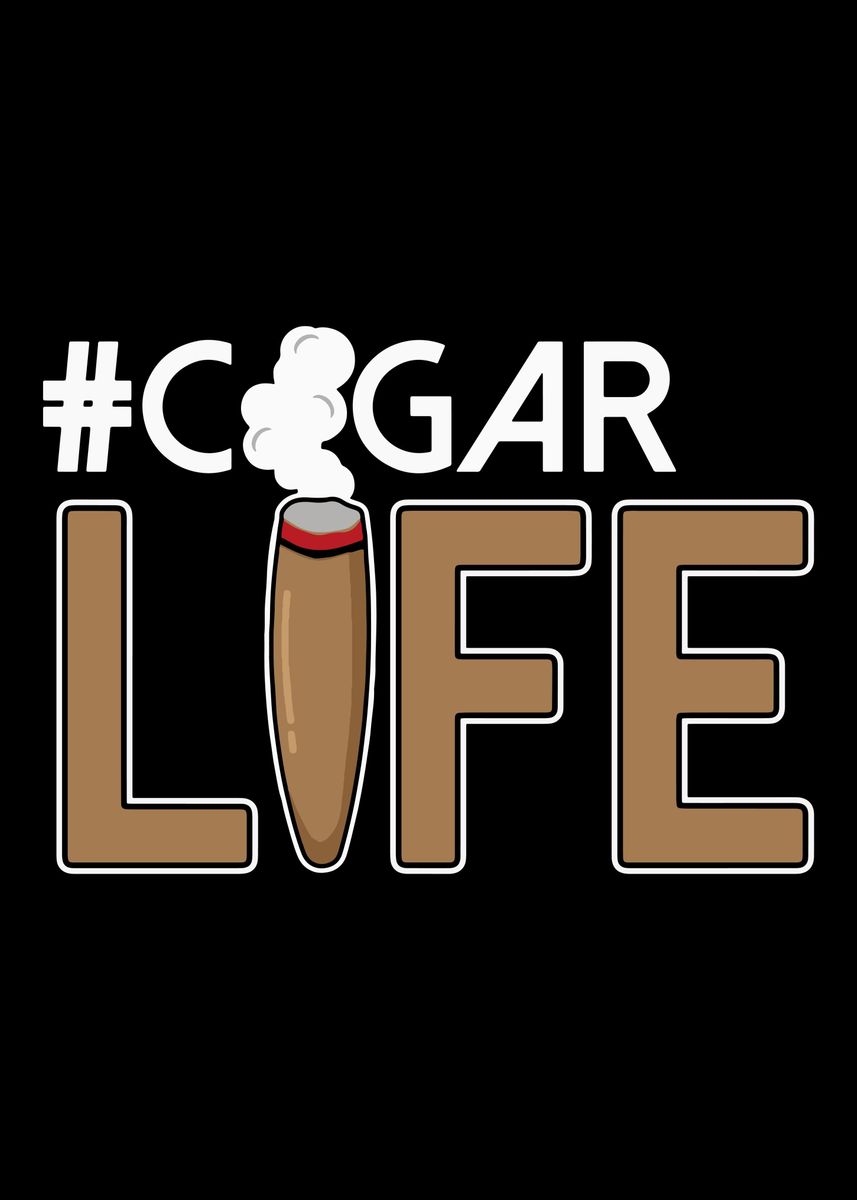 'Cigar Life Smoke' Poster, picture, metal print, paint by Sebastian ...