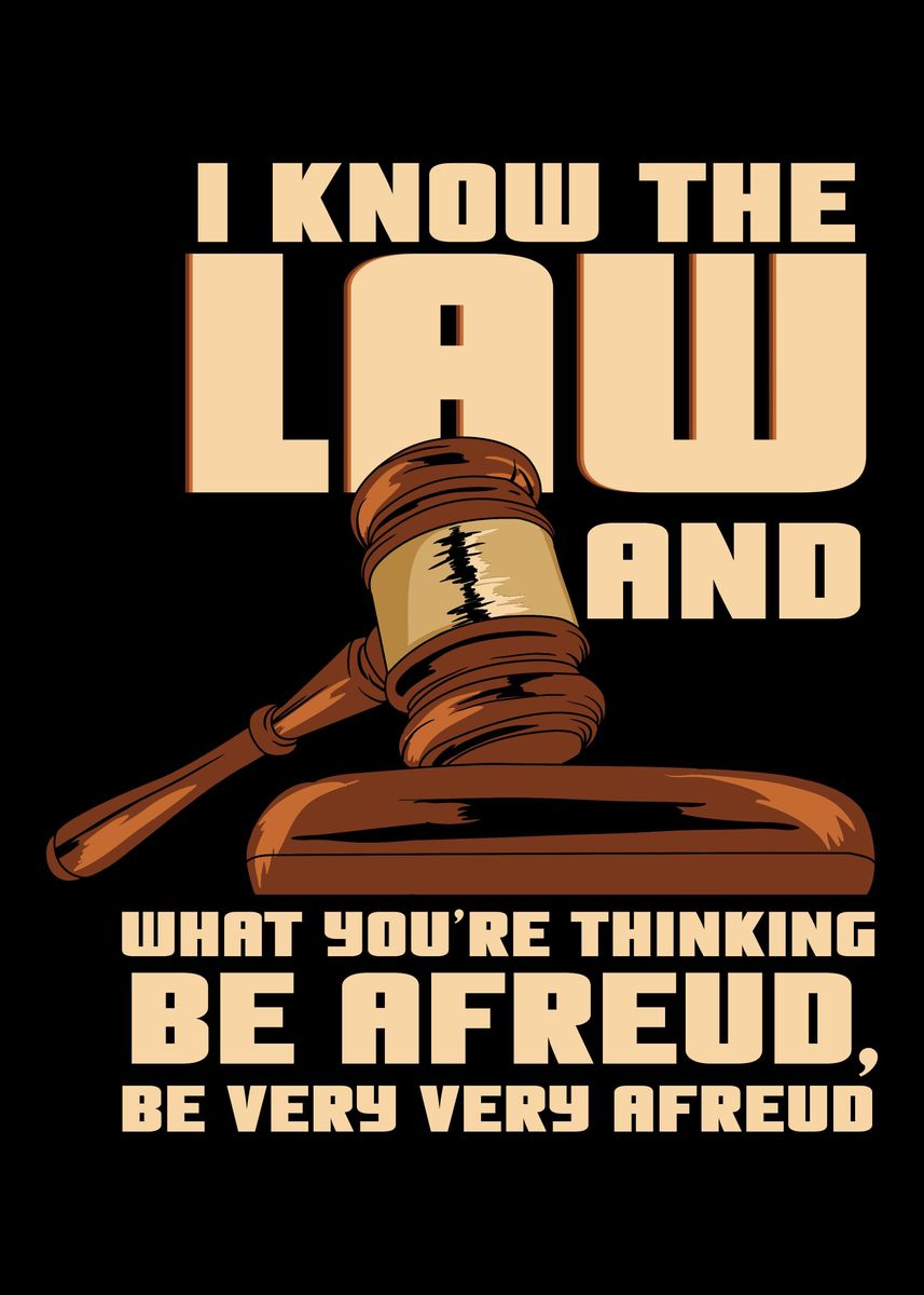 'I Know The Law And What Yo' Poster, picture, metal print, paint by Uwe ...
