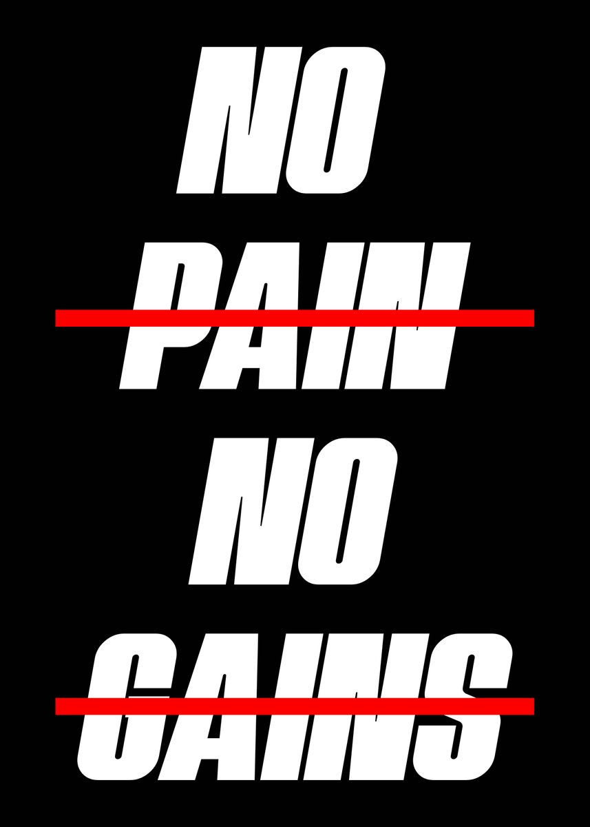 'No Pain No Gains' Poster, picture, metal print, paint by crbn design ...