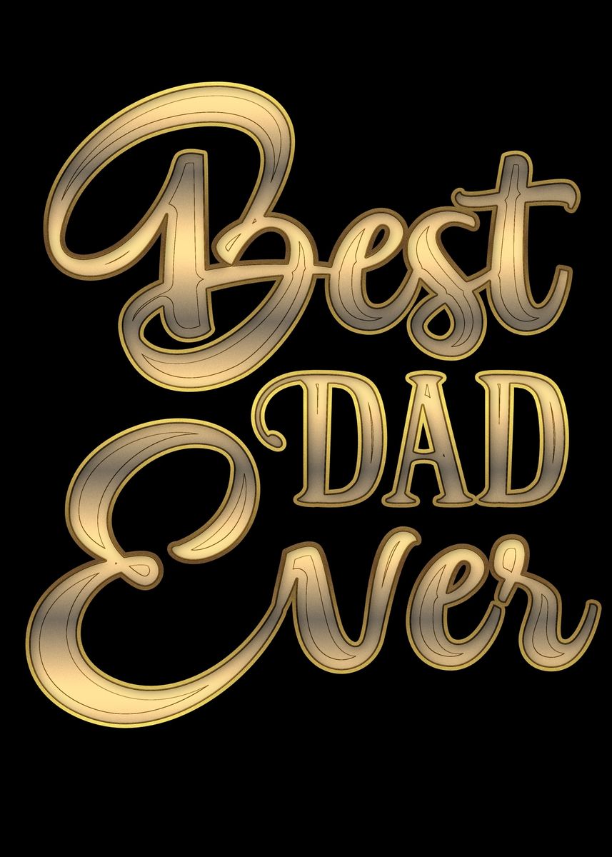'Best Dad Ever' Poster, picture, metal print, paint by Andrea Guenther ...