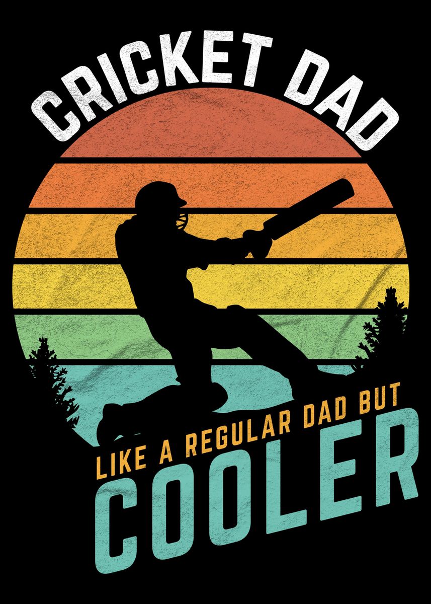 'Cricket Dad' Poster, picture, metal print, paint by Cooldruck | Displate