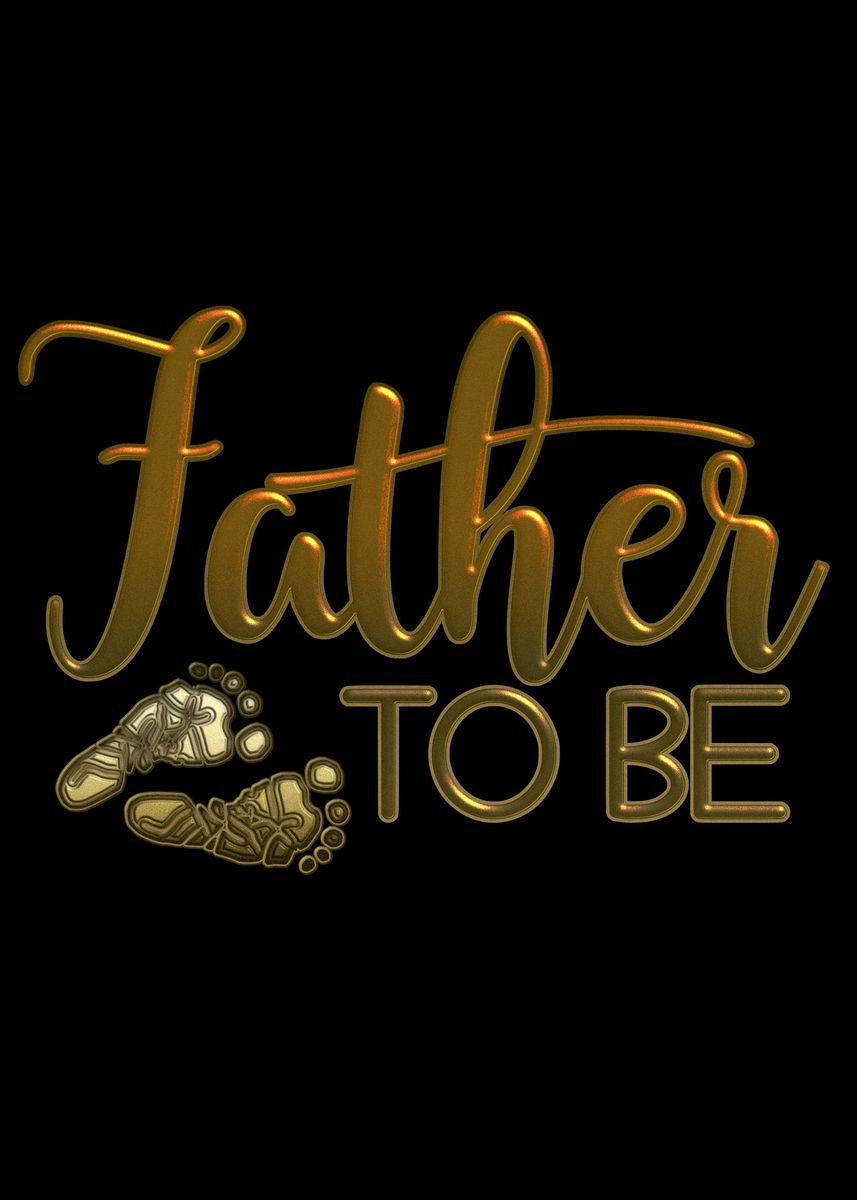 'Father To Be Gift' Poster, picture, metal print, paint by Andrea ...