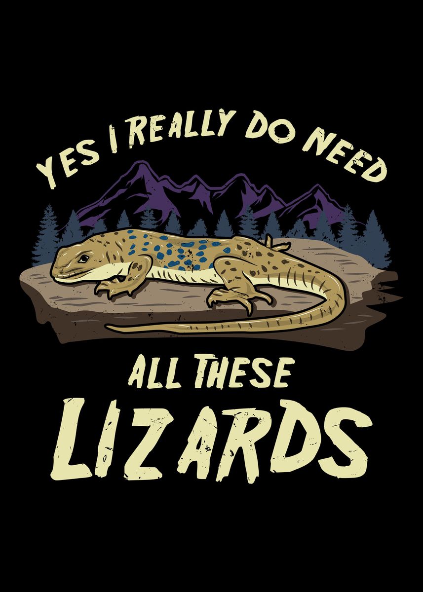 'Really Need All Lizards' Poster, picture, metal print, paint by Timo ...