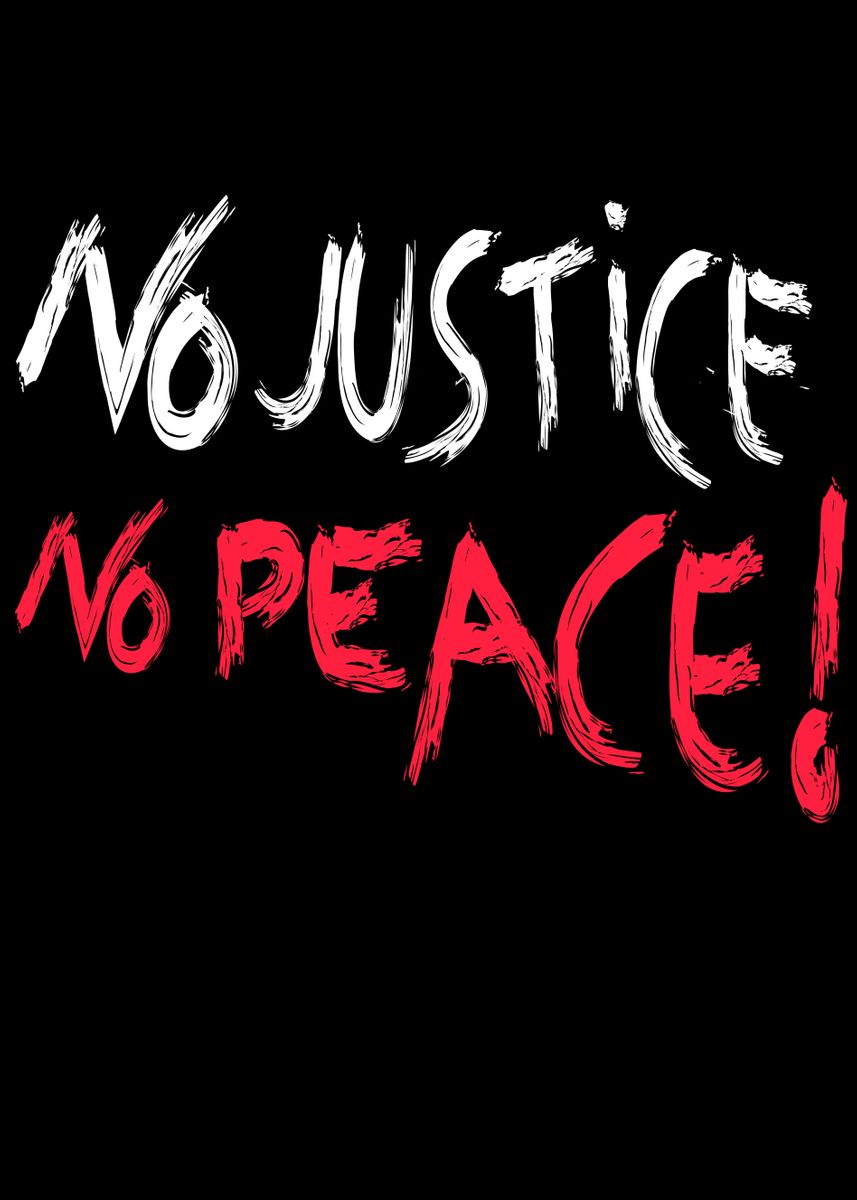 'No Justice No Peace' Poster, picture, metal print, paint by ZS C O M M ...