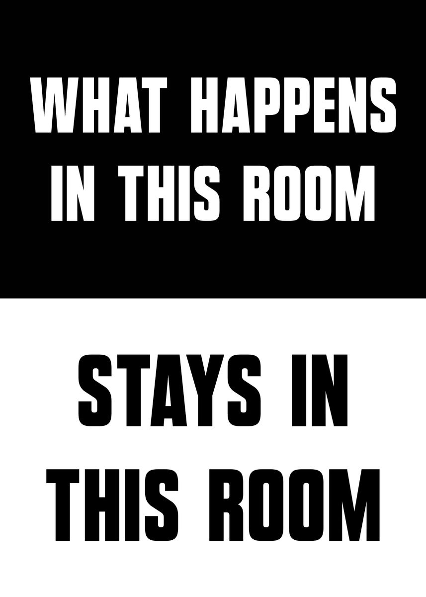 'Stays in This Room' Poster, picture, metal print, paint by crbn design ...