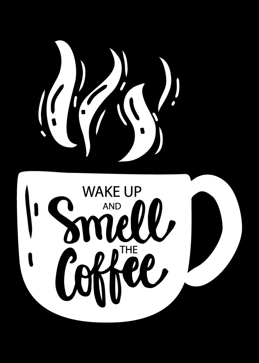 'Hot Coffee Quotes' Poster, picture, metal print, paint by Max Ronn ...