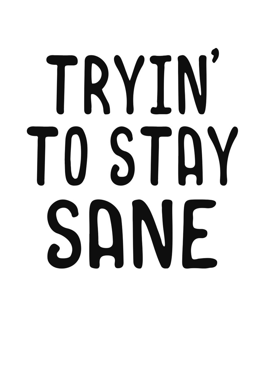 'Not going crazy funny' Poster by Foxxy Merch | Displate