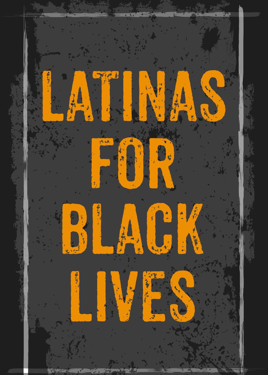'Latinas For Black Lives ' Poster, picture, metal print, paint by ...