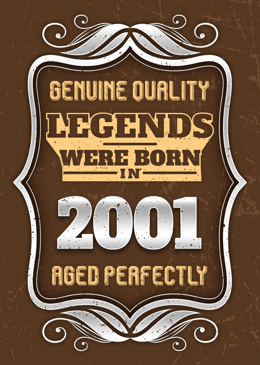 'Legends Were Born In 2001' Poster, picture, metal print, paint by ...