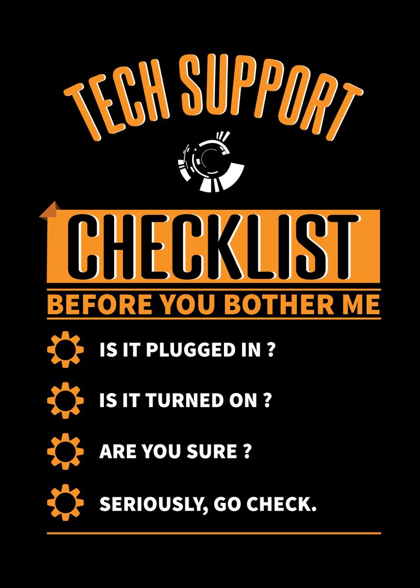 'Tech Support Checklist' Poster, picture, metal print, paint by ShirTom ...