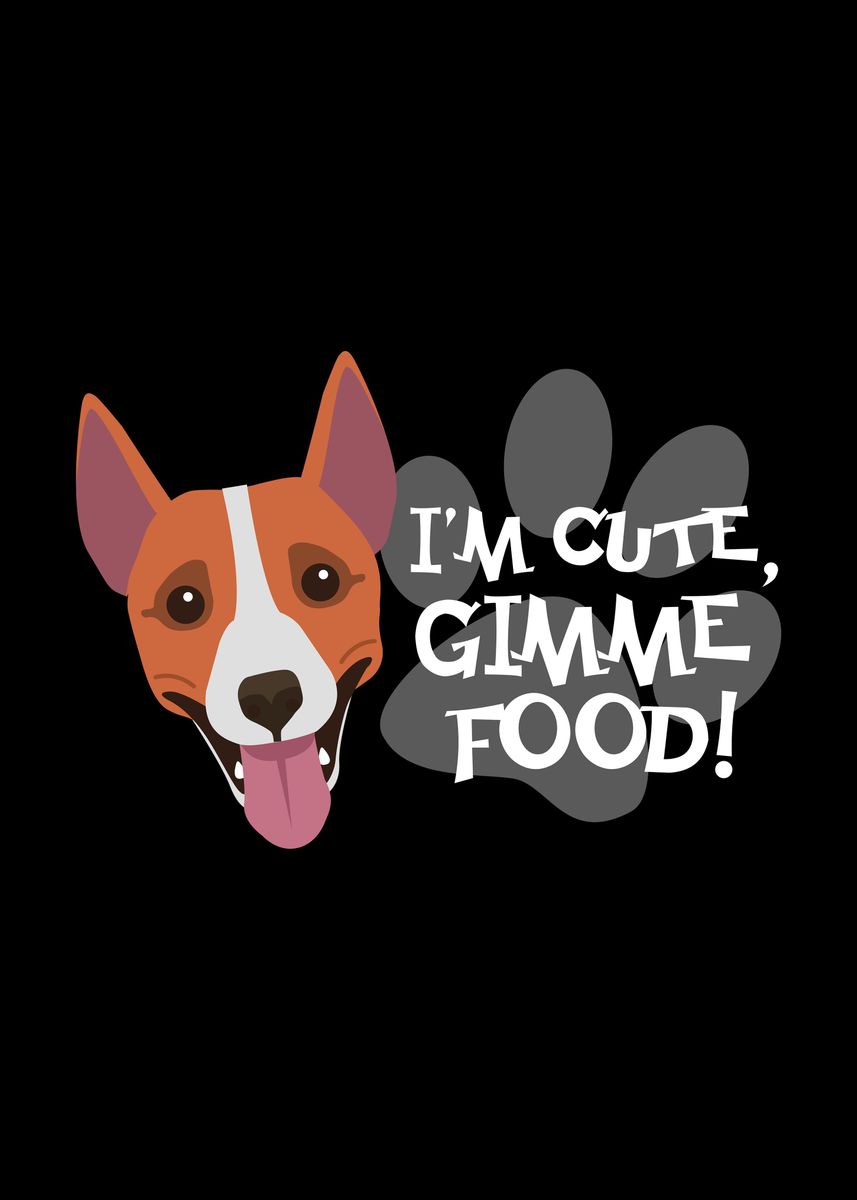 'Cute Basenji Gimme Food' Poster, picture, metal print, paint by Lukes ...
