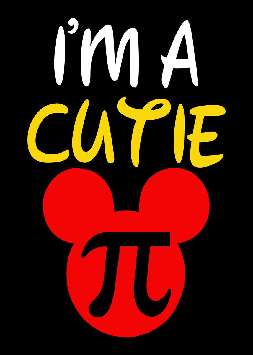 'Pi Cutie Pie Math Geek' Poster, picture, metal print, paint by John ...