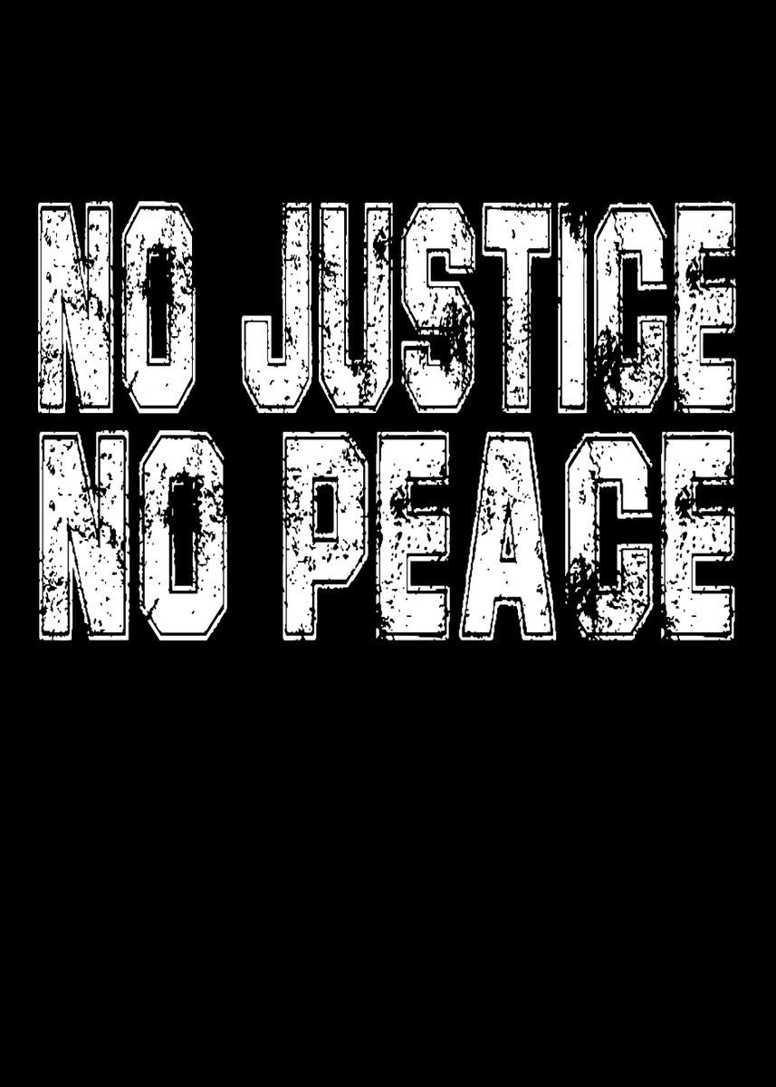 'No Justice No Peace' Poster, picture, metal print, paint by ZS C O M M ...