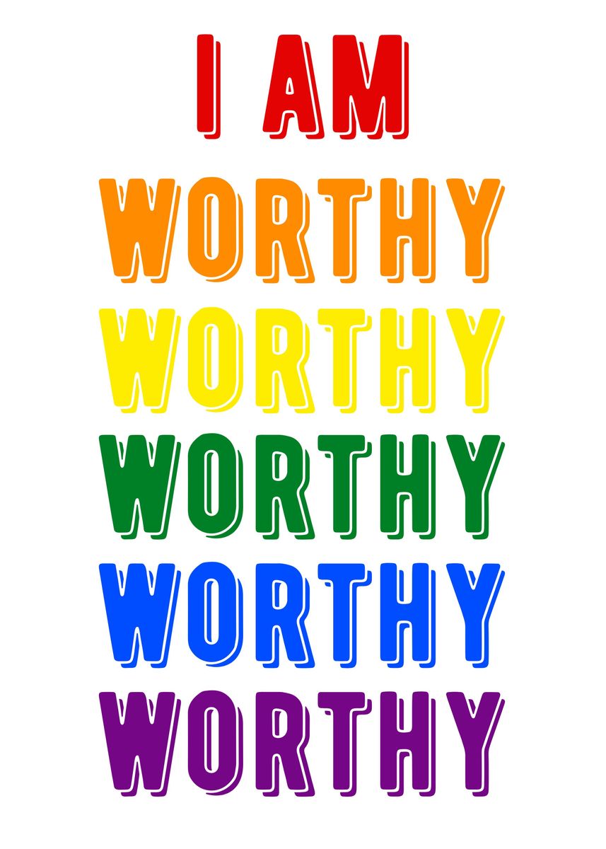 'I Am Worthy' Poster, picture, metal print, paint by Innersine | Displate