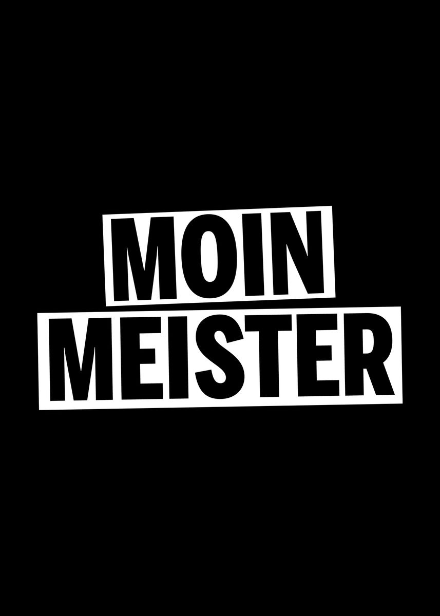 'Moin Meister Black Edition' Poster, picture, metal print, paint by ...