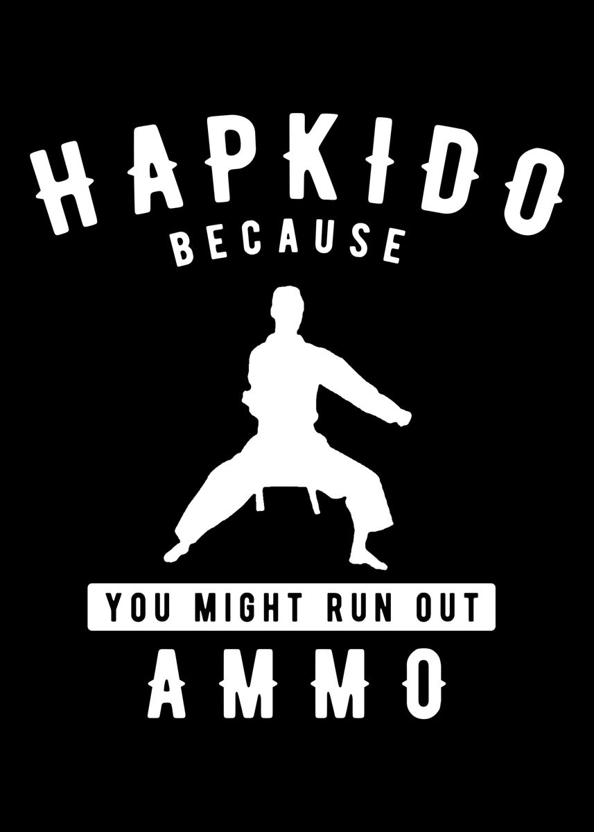 'Hapkido No Ammo' Poster, picture, metal print, paint by Cooldruck ...