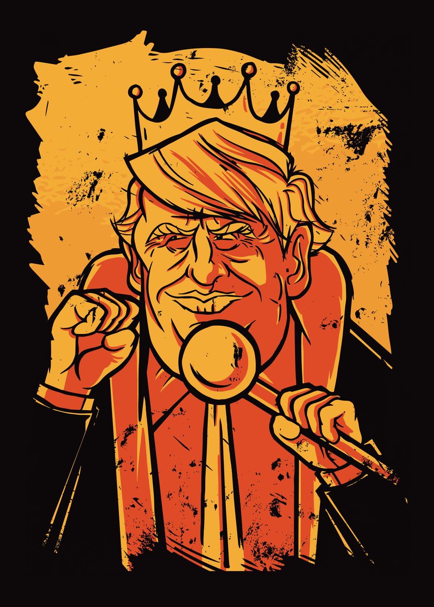 'Donald Trump as king' Poster, picture, metal print, paint by ...