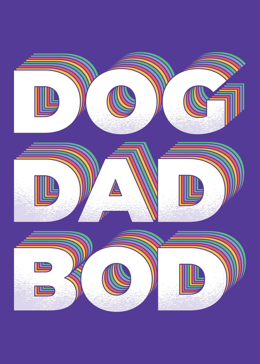 'Dog Dad Bod' Poster, picture, metal print, paint by Bombdesign | Displate