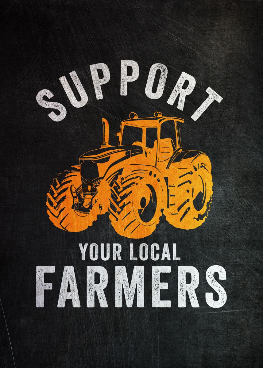 'Support Your Local Farmers' Poster, picture, metal print, paint by ...