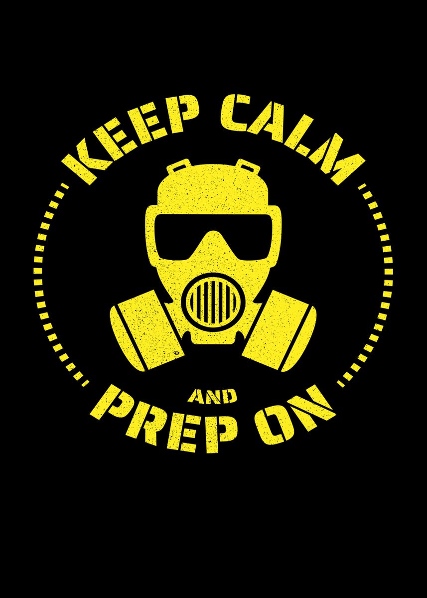 'Keep Calm And Prep On' Poster by Mooon | Displate