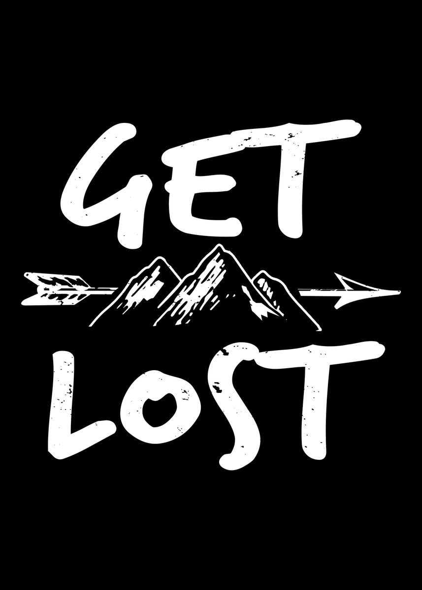 'Get Lost Hiking' Poster by Cooldruck | Displate