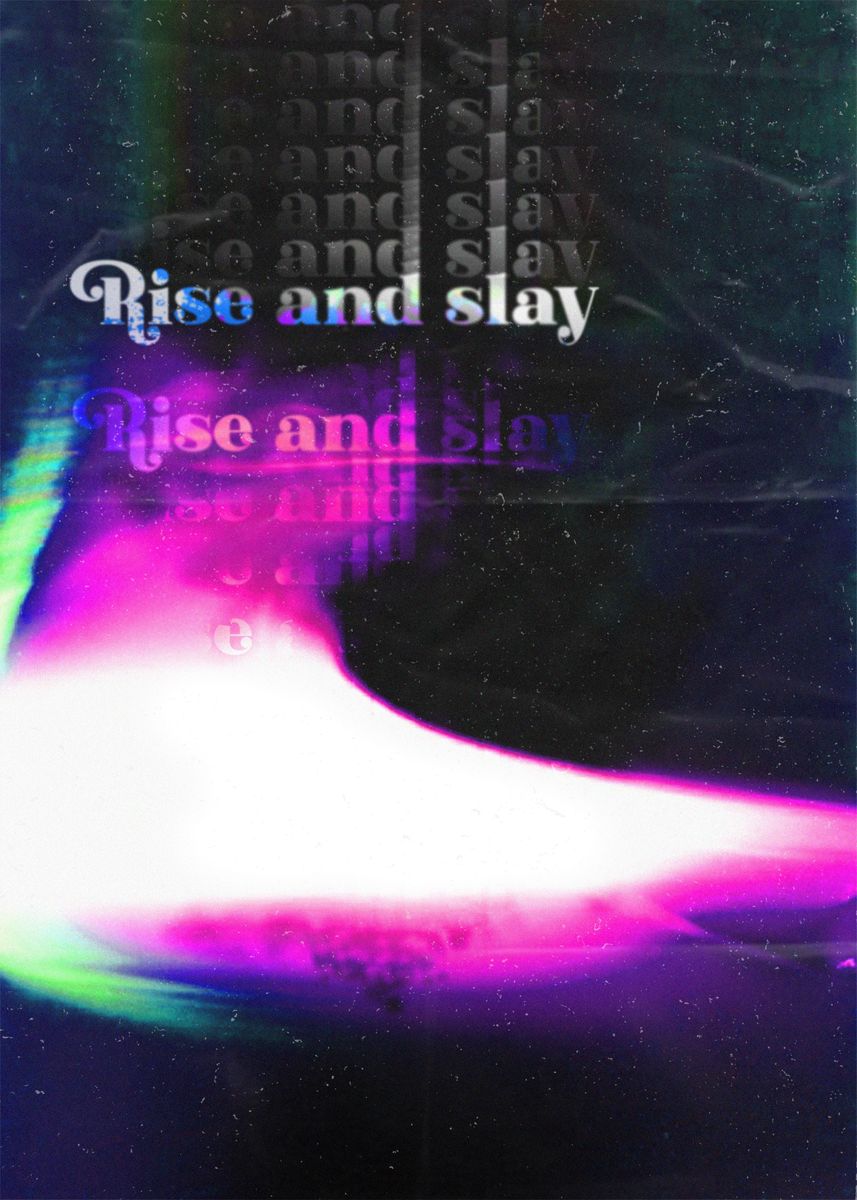 'RISE AND SLAY' Poster by Alice Bonneville | Displate