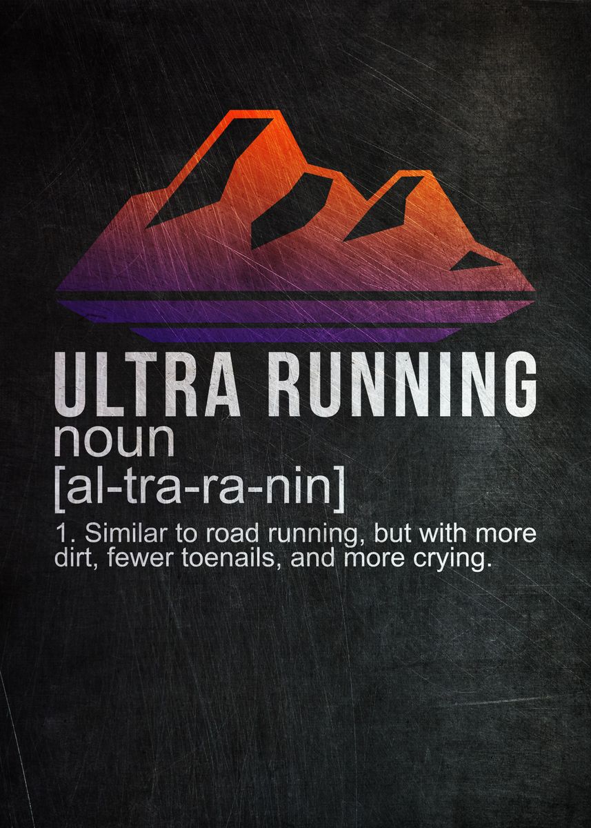 'Ultra Running Definition' Poster, picture, metal print, paint by ...
