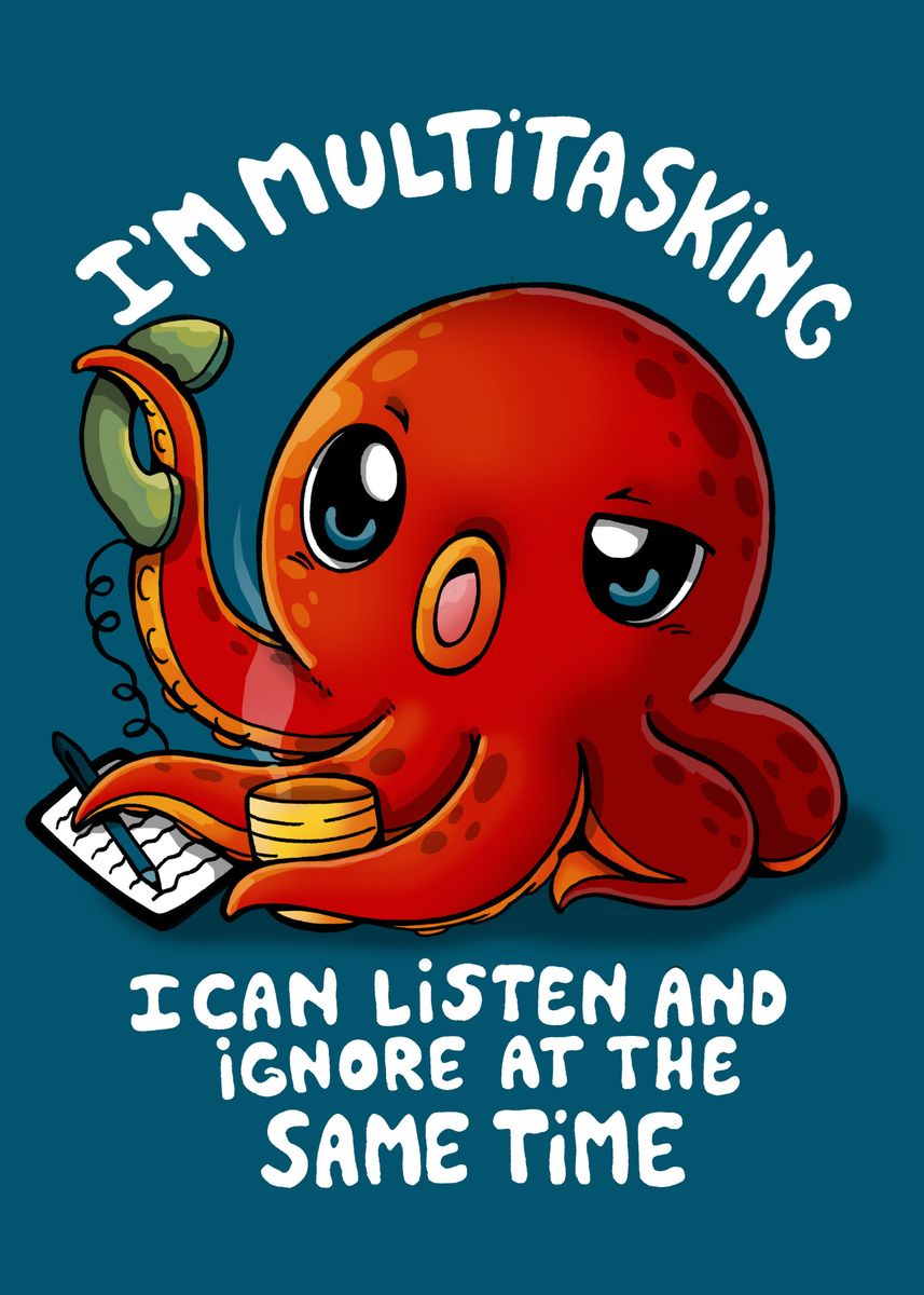 'I am Multitasking' Poster, picture, metal print, paint by Valentina ...