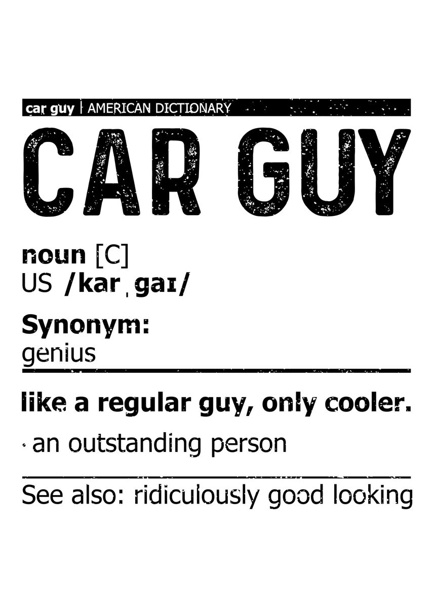 'Car Guy Definition' Poster, picture, metal print, paint by ...