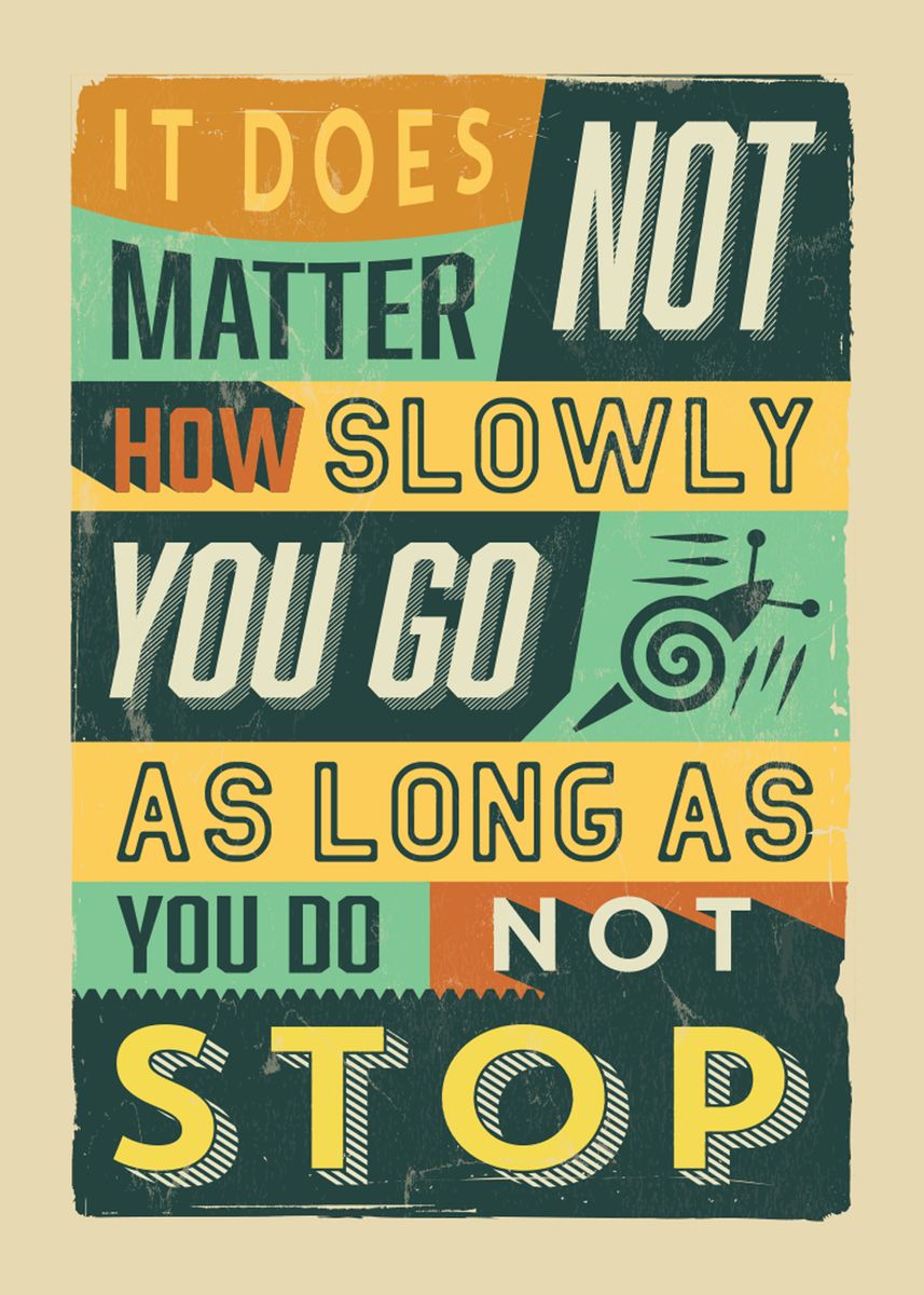 'Do Not Stop Quote' Poster, picture, metal print, paint by A Memer ...