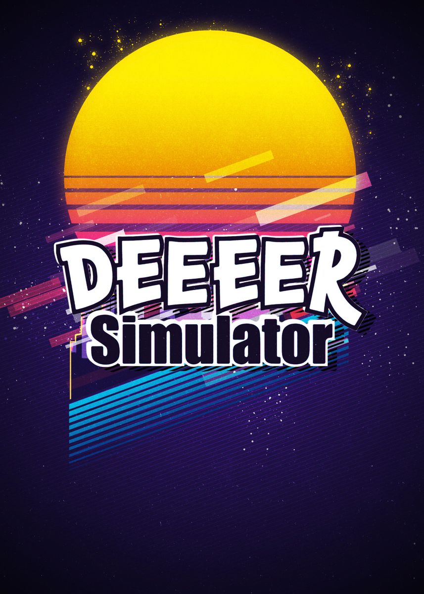 'deeeer simulator' Poster by patelwiley | Displate