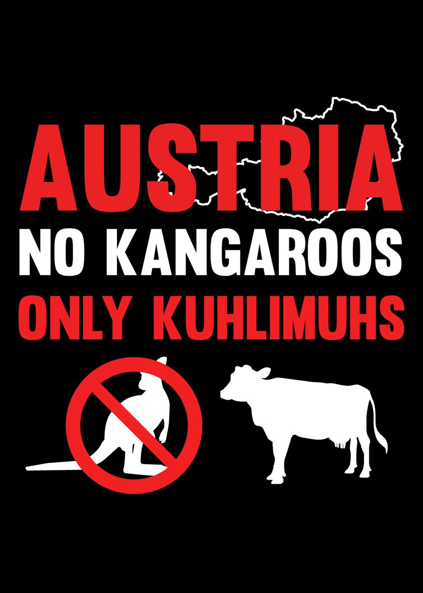 'Austria No Kangaroos ' Poster, picture, metal print, paint by kritich ...