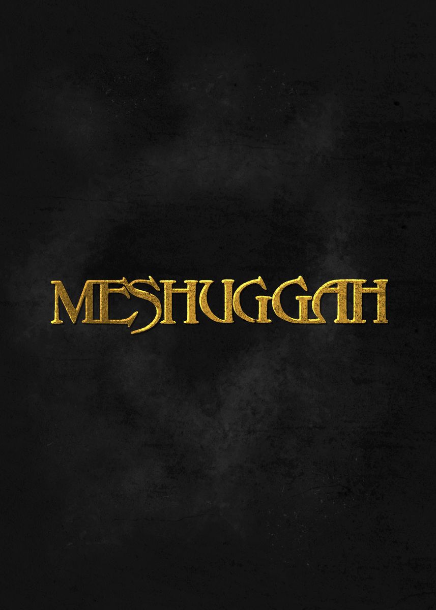 'Meshuggah extreme metal' Poster, picture, metal print, paint by erwin ...