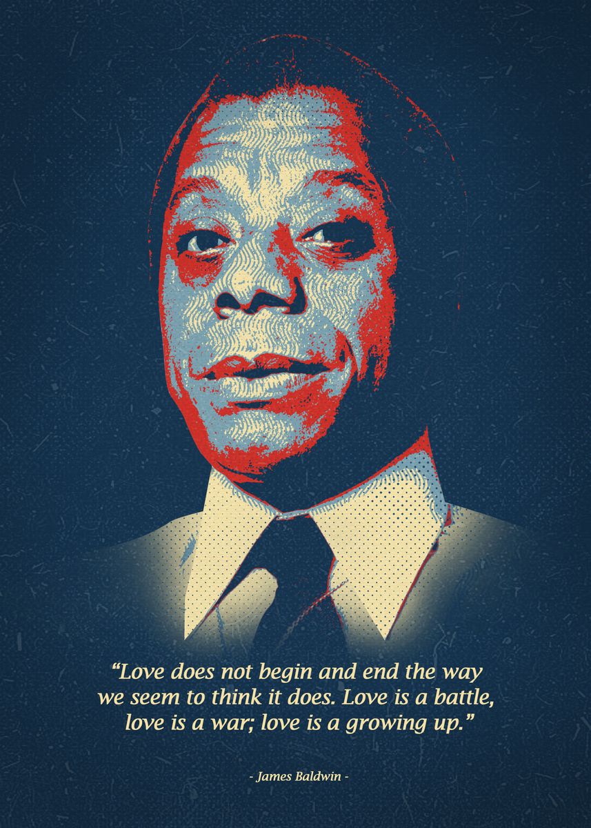 'James Baldwin quotes' Poster, picture, metal print, paint by Izmo ...