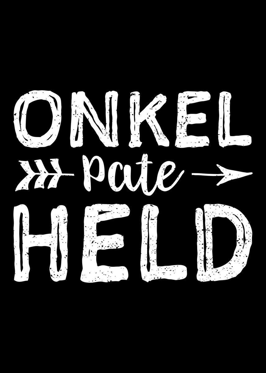 'Onkel Pate Held' Poster, picture, metal print, paint by DesignsByJnk5 ...